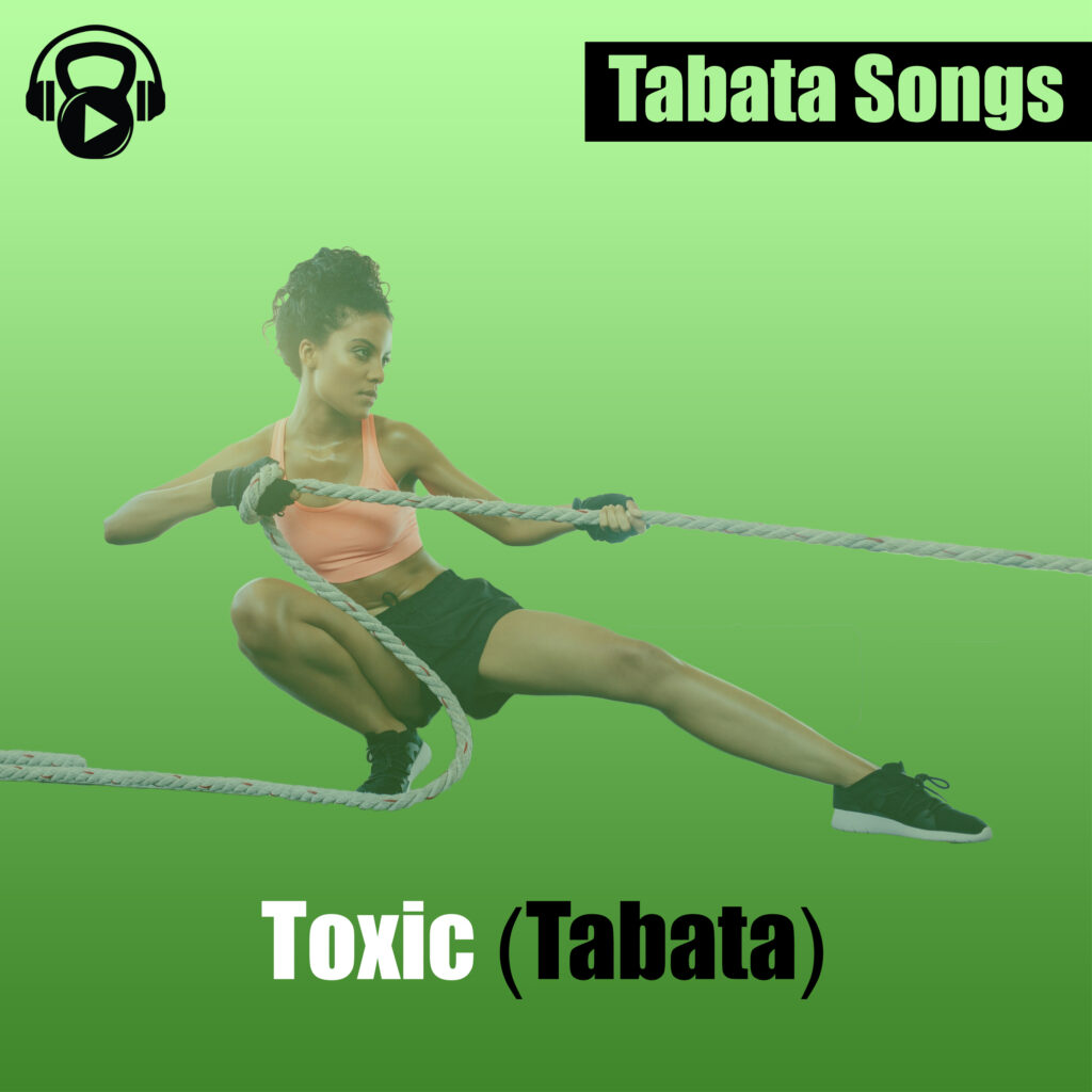Toxic - Tabata Songs